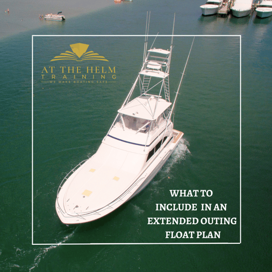 The Ultimate Guide: Filing an Extended Outing Float Plan | Boat Safety